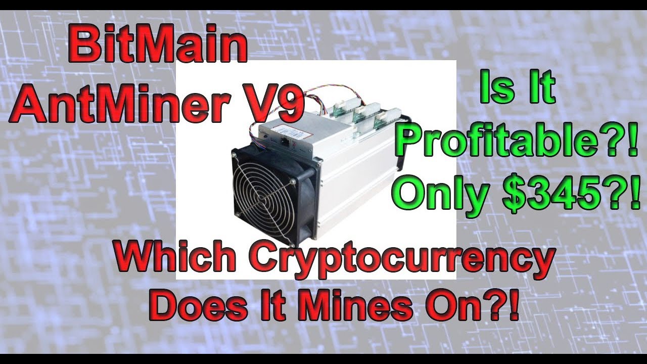 What Is BitMain AntMiner V9(Review)? | Which Coin It Mines? | Is It ...