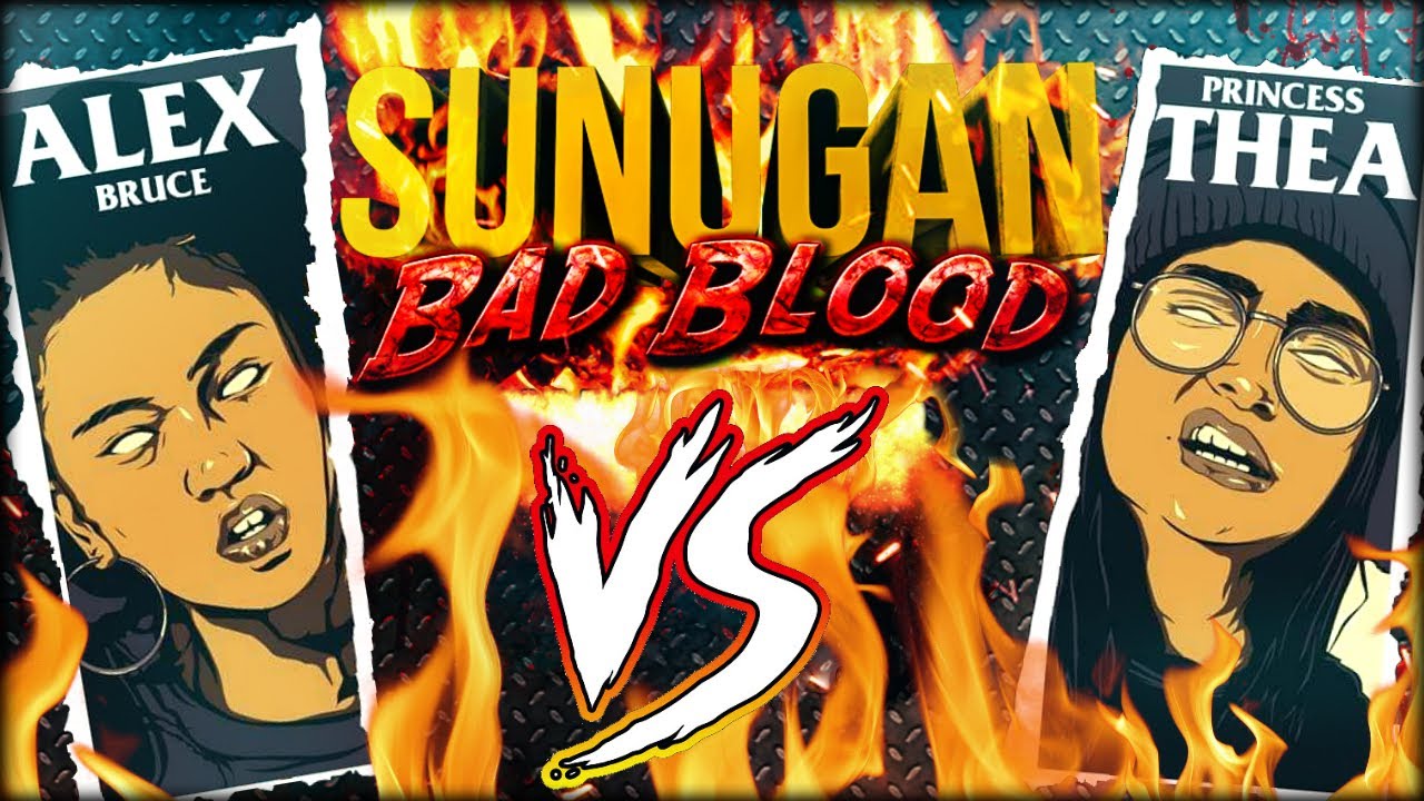 SUNUGAN - Princess Thea vs Alex Bruce (BAD BLOOD) - YouTube