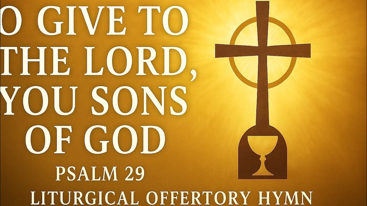 O Give to the Lord, You Sons of God | Psalm 29 | Powerful Liturgical ...