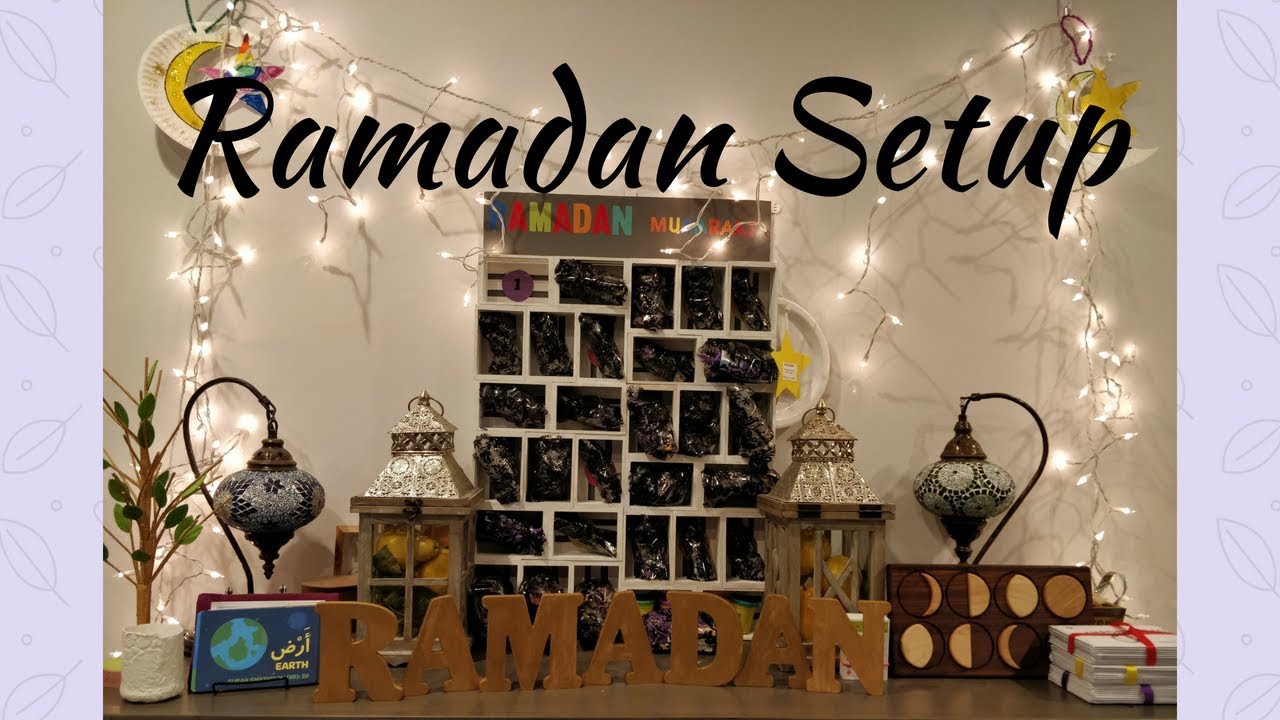 Ramadan Setup - YouTube