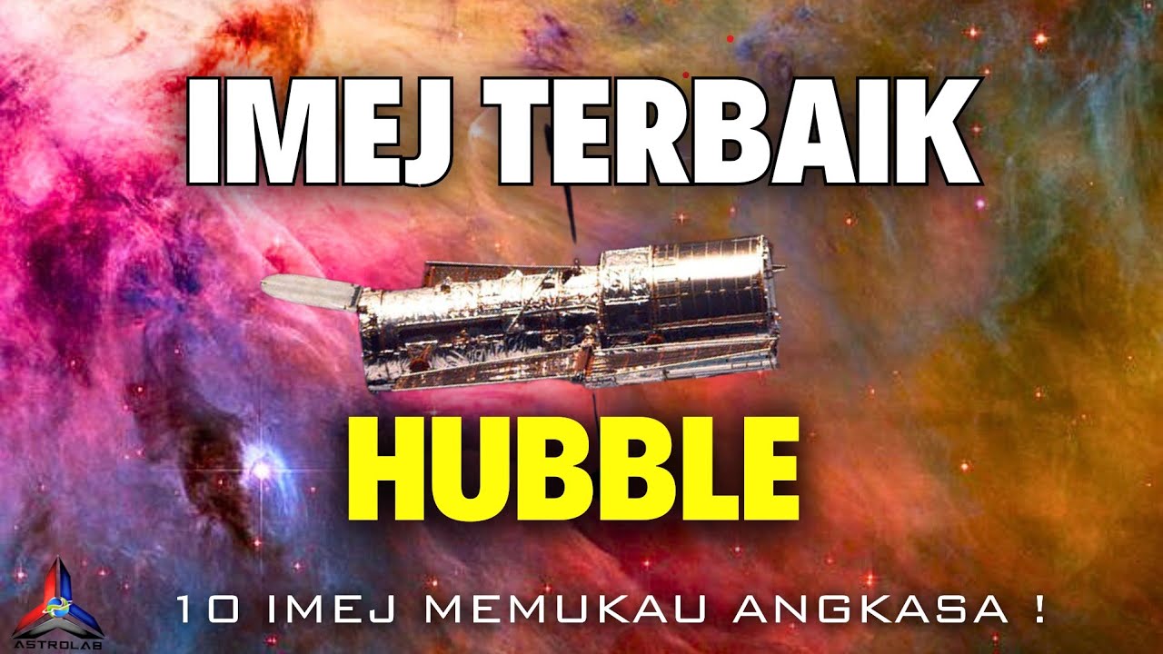 10 Imej Terbaik Teleskop Angkasa Hubble NASA - YouTube