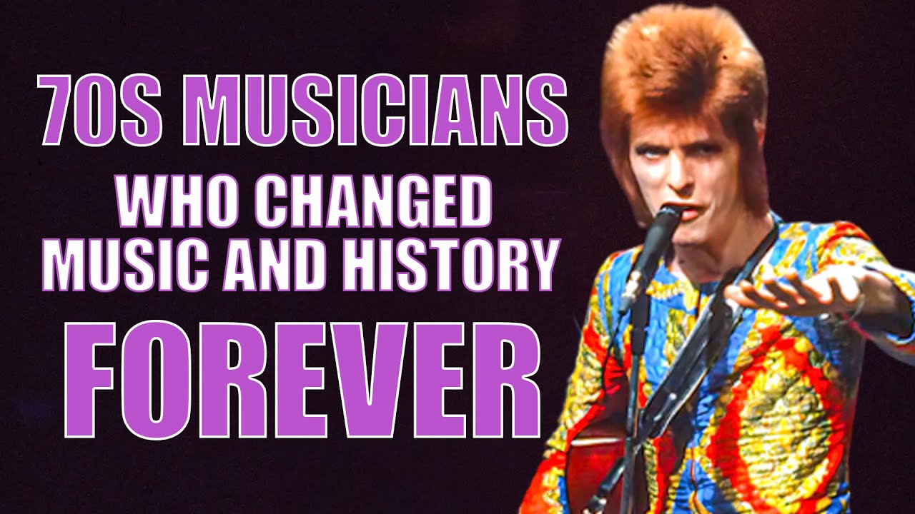 The 70s Musicians Who Changed Music And History Forever - YouTube