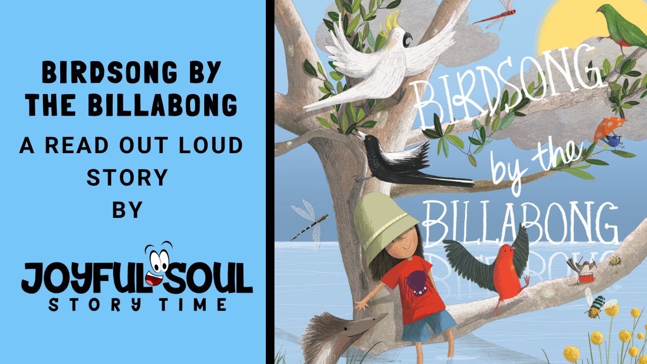 Birdsong by the Billabong | By Maura Finn | Joyful Soul Story Time ...