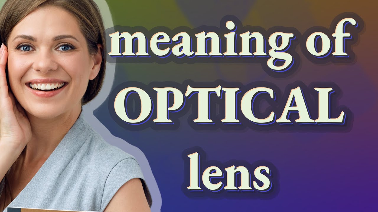 Optical lens | meaning of Optical lens - YouTube