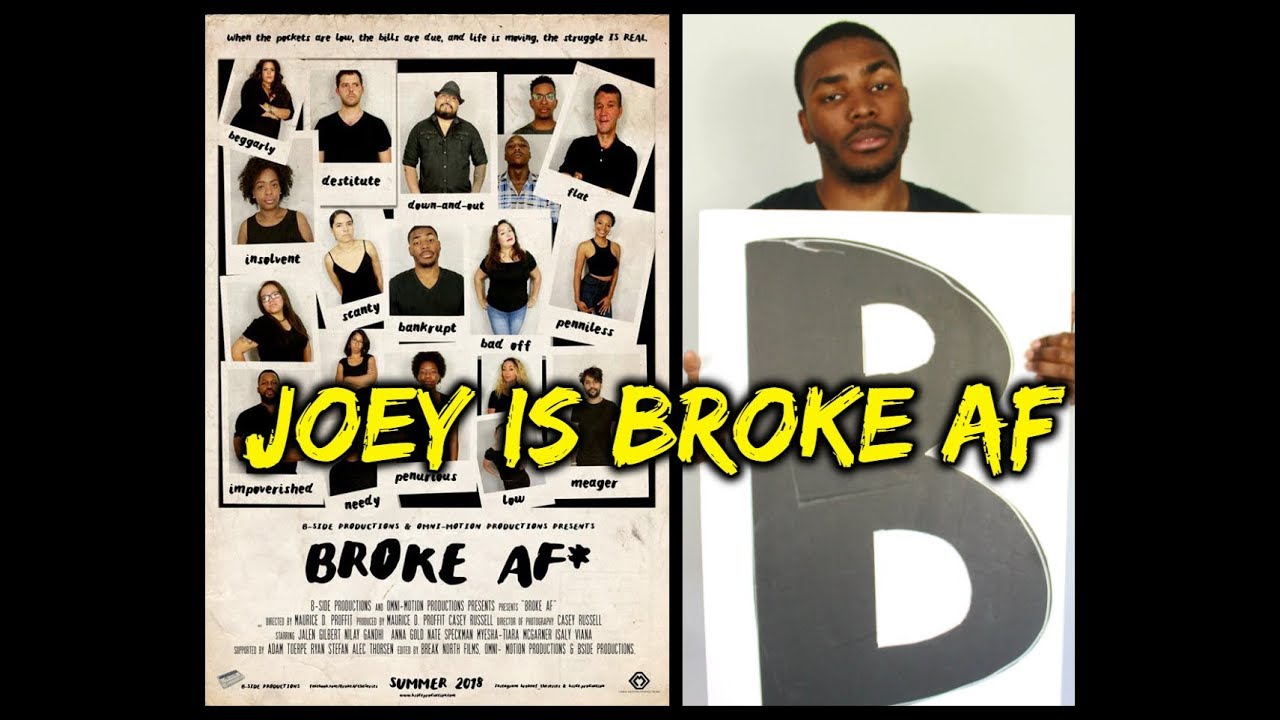 Broke AF: Episode 1 "Joey" (Full) - YouTube