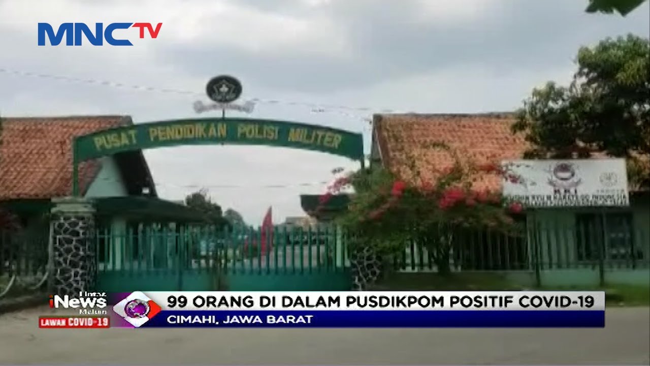 99 Orang Positif COVID-19, Pusdikpom Cimahi Jadi Klaster Baru - LIM 10/ ...