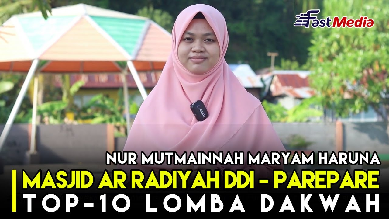 TOP-10 NUR MUTMAINNAH MARYAM HARUNA DARI MASJID AR-RADIYAH DDI PAREPARE | LOMBA DAKWAH ANTAR ...