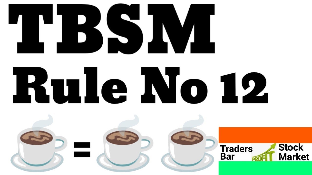 TBSM Rule No. 12 , तेजी के मार्केट को कैसे करे कवर, Kya hai Rule No. 12 ...