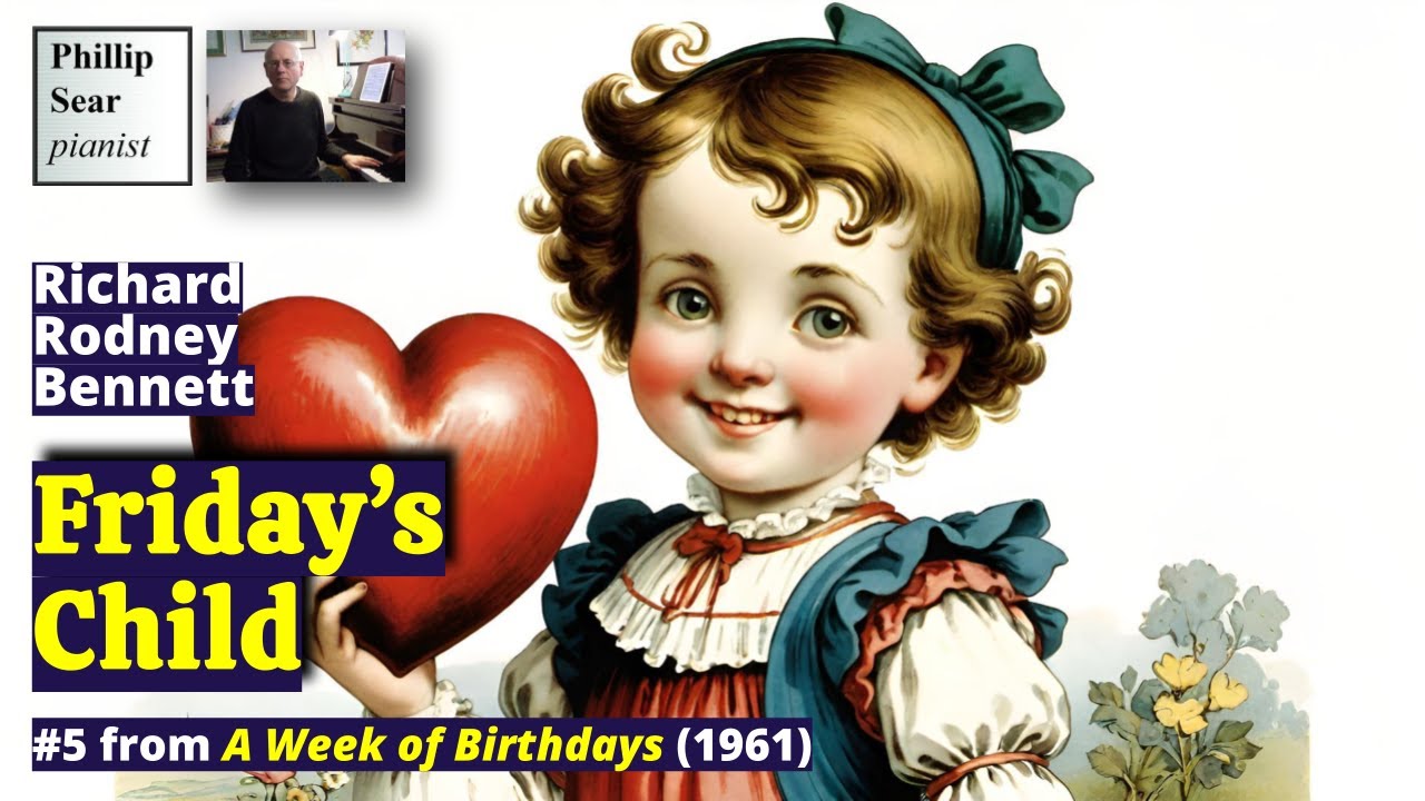 Richard Rodney Bennett: Friday's Child - YouTube