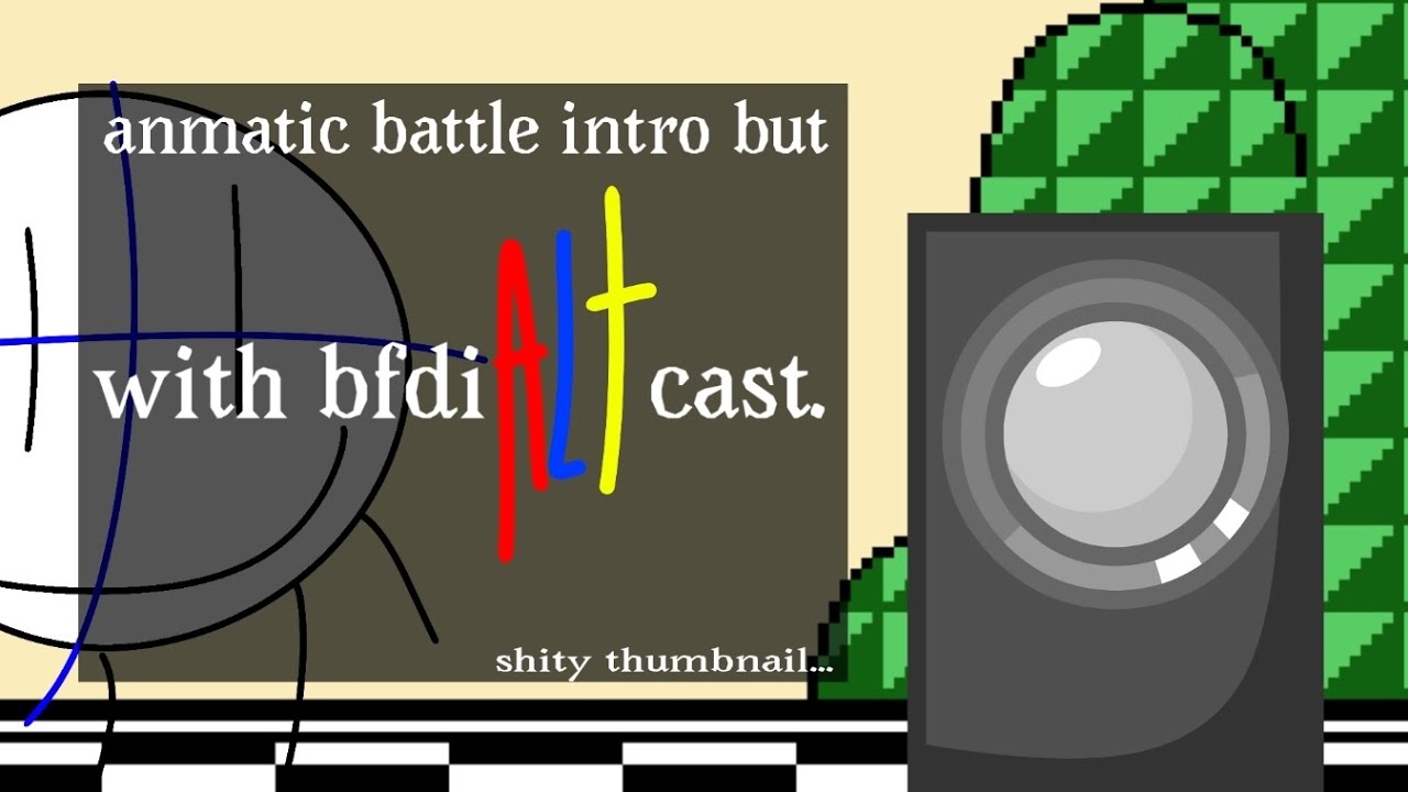 anmatic battle but with Bfdi alt characters. - YouTube