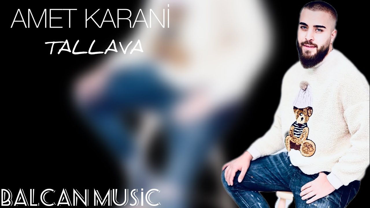 AMET KARANİ - TALLAVA 2023 (#balcanmusicismail ) - YouTube