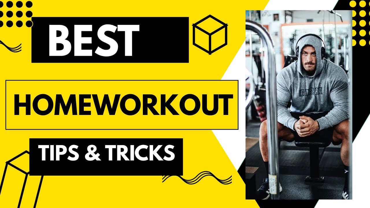 EFFECTIVE HOME WORKOUT TIPS AND TRICKS - YouTube