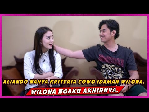 ALIANDO NANYA KRITERIA COWO IDAMAN WILONA… WILONA NGAKU AKHIRNYA.