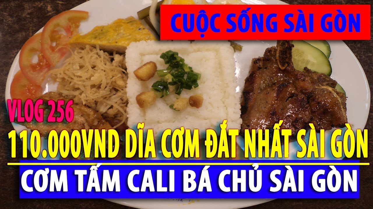 KHÔNG NGỜ CƠM TẤM VIỆT KIỀU ĐẮT NHẤT SÀI GÒN 110.000VNĐ CƠM TẤM CALI BÁ ...