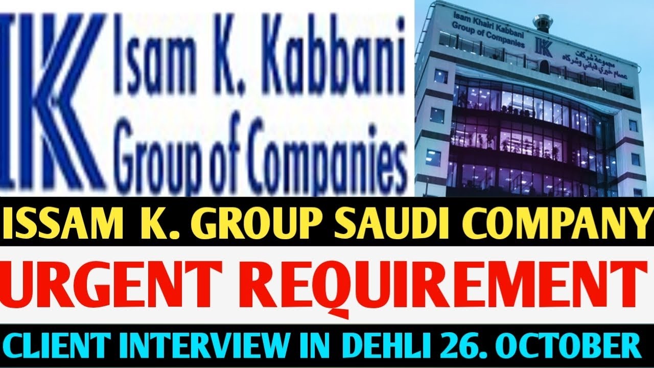 ISAM K. KABBANI GROUP COMPANY SAUDI ARABIA BEST SALARY URGENT ...
