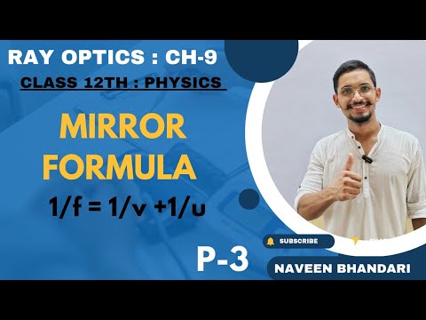 Ray optics 03 | Mirror formula Physics class 12th chapter 9 cbse - YouTube