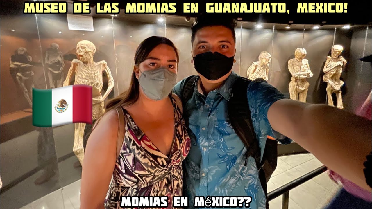 Las Momias Reales de Norteamérica! - Tour del Museo De Las Momias en ...