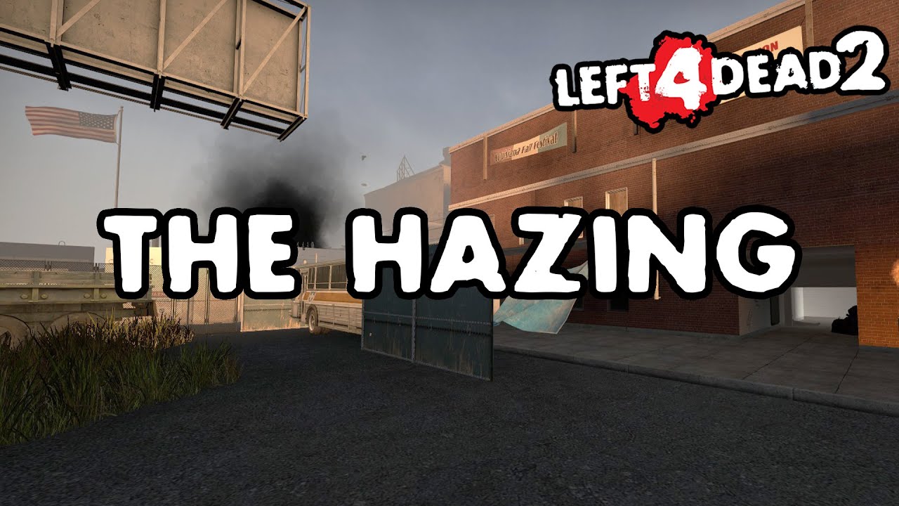 Left 4 Dead 2 - The Hazing [Full Campaign] - YouTube