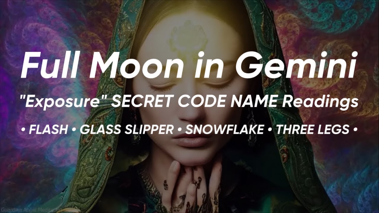 Full Moon in Gemini - “Exposure” SECRET CODE NAME Readings - YouTube