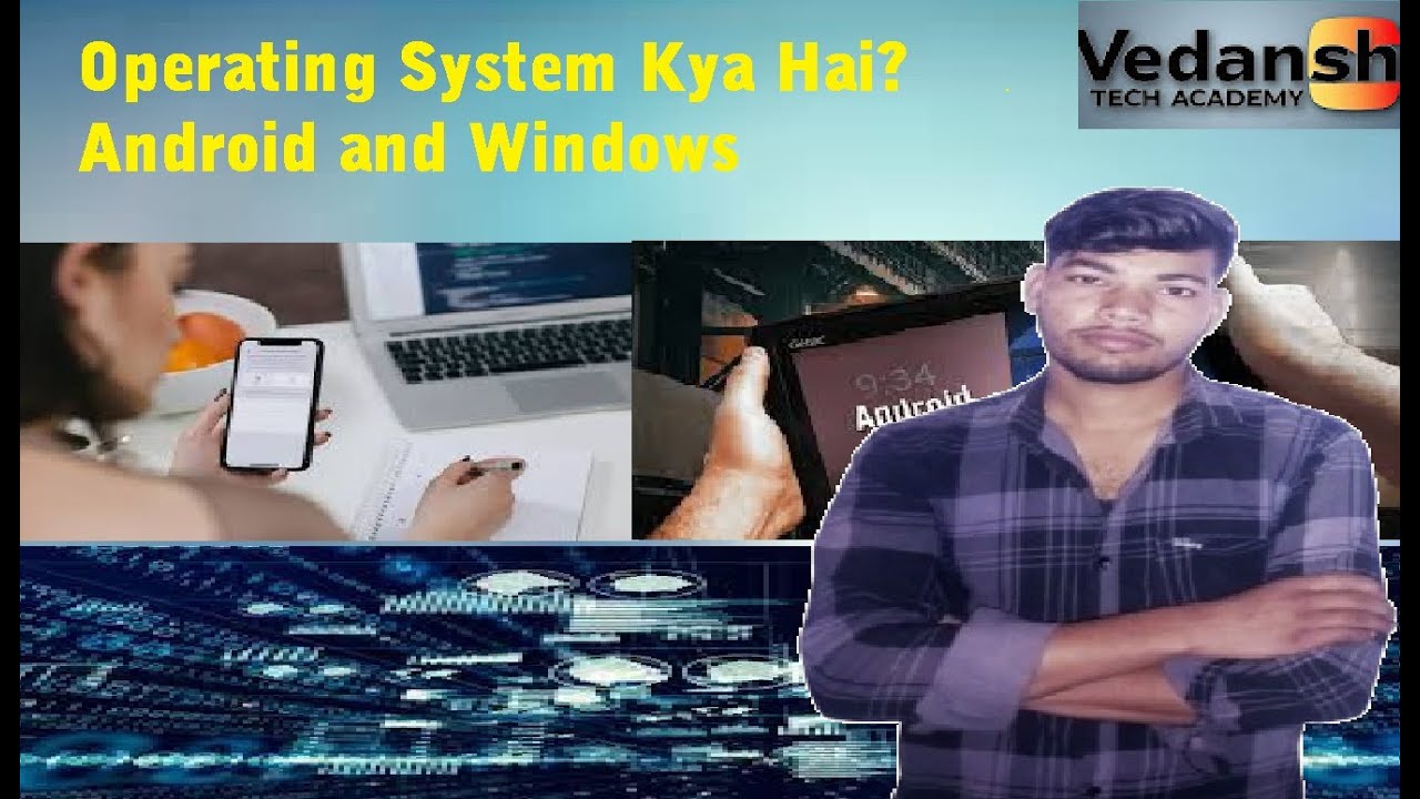 Operating Systems Kya Hai ? Android and Windows || vedansh tech academy ...