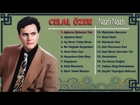 Celal Özer - Nazlı Nazlı / En Sevilen Türküler (Full Albüm)