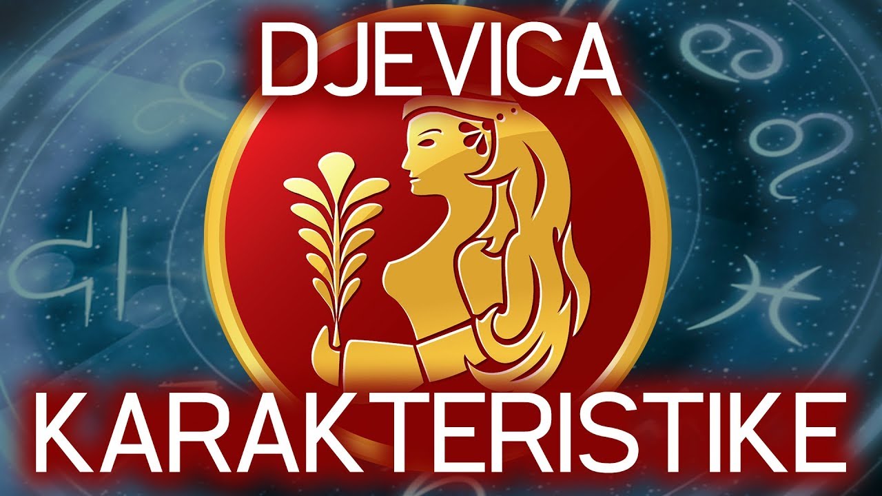 DJEVICA - Karakteristike i osobine horoskopskog znaka DJEVICE - YouTube