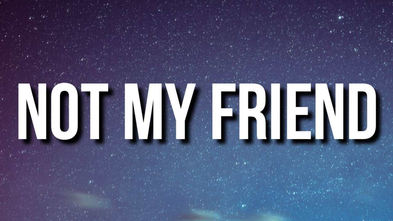NBA YoungBoy - Not My Friend (Lyrics) - YouTube