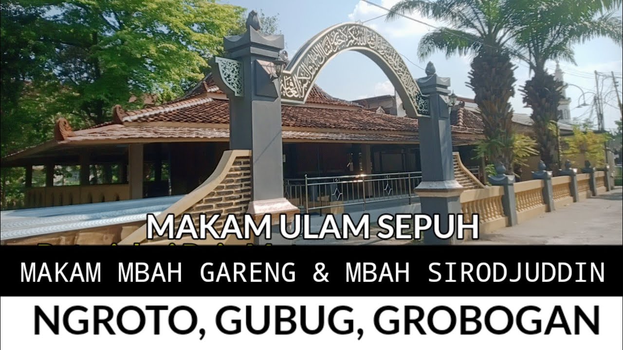 MAKAM ULAMA SEPUH, SIMBAH GARENG & SIMBAH SIRODJUDDIN #jejakleluhur # ...