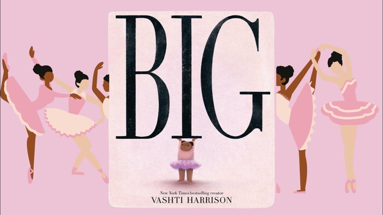 Big by Vashti Harrison | Kid's Book Read Aloud - YouTube