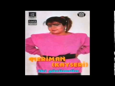 Neriman Kayseri - Diyen Olmadı | İki Gözümsün | © Şah Plak