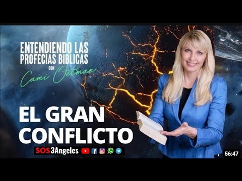 #14/14 ENTENDIENDO LAS PROFECÍAS BÍBLICAS | EL GRAN CONFLICTO | CAMI ...