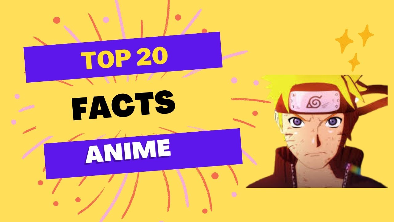 20 Interesting Facts About Anime - YouTube