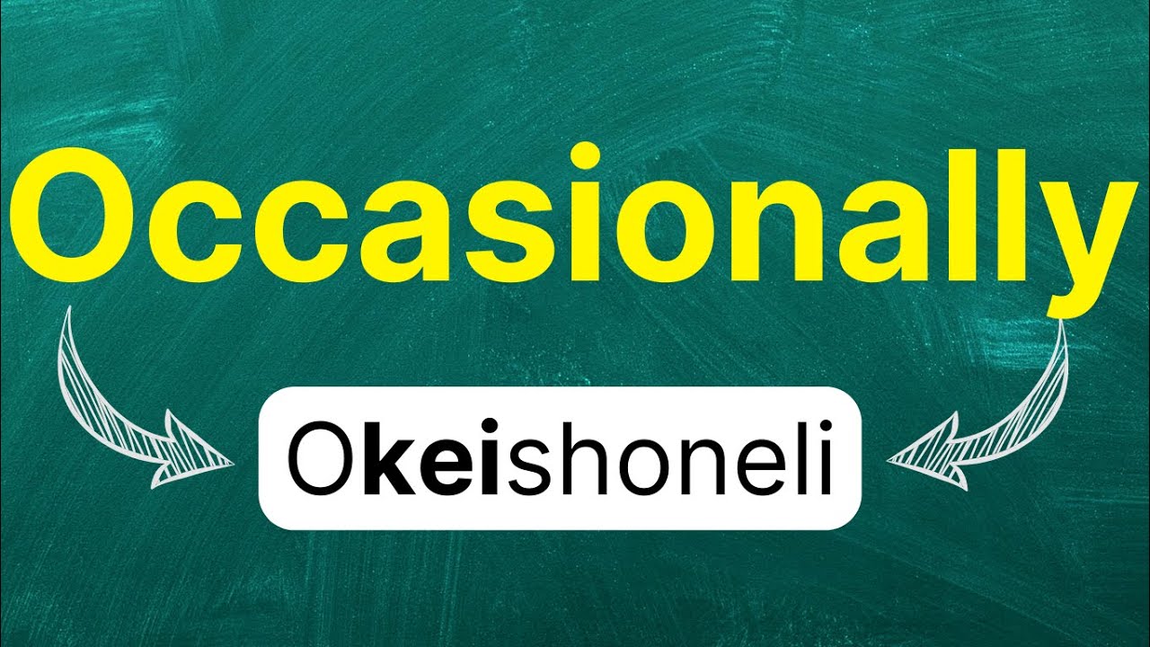 Cómo pronunciar: Occasionally 'Ocasionalmente' en inglés Americano con ...