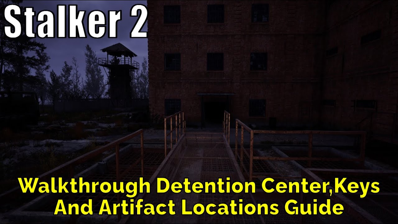 Stalker 2,Walkthrough Detention Center,Keys And Artifact Locations ...