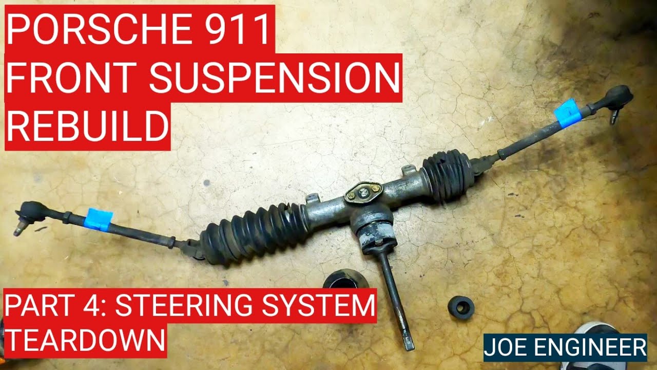 Porsche 911 Front Suspension Rebuild. Part 4: Steering System Teardown ...