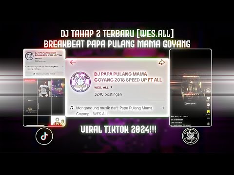 DJ BREAKBEAT PAPA PUPANG MAMA GOYANG 2017-2018 SPEED UP BY WES ALL