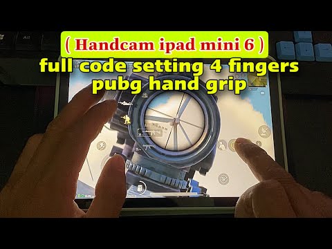 Handcam ipad mini 6 | full code setting 4 fingers pubg hand grip - YouTube