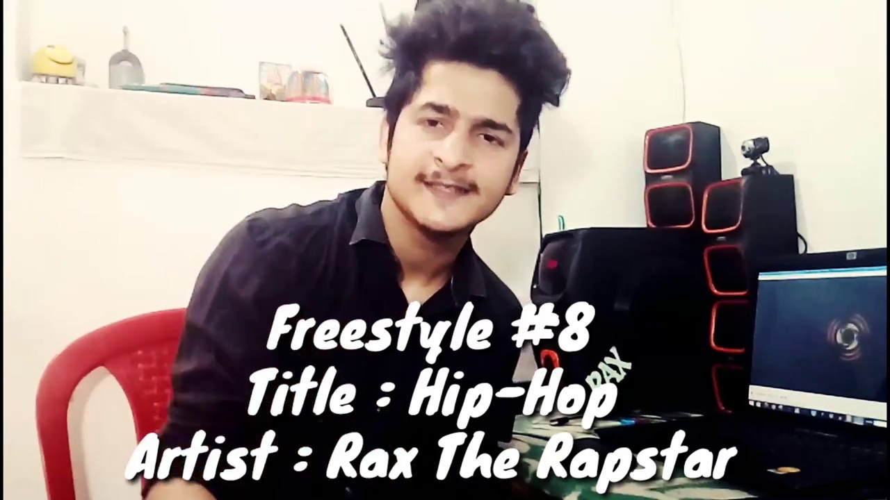 Freestyle Rap #8 ( Hip-Hop ) - Rax The Rapstar 2017 - YouTube
