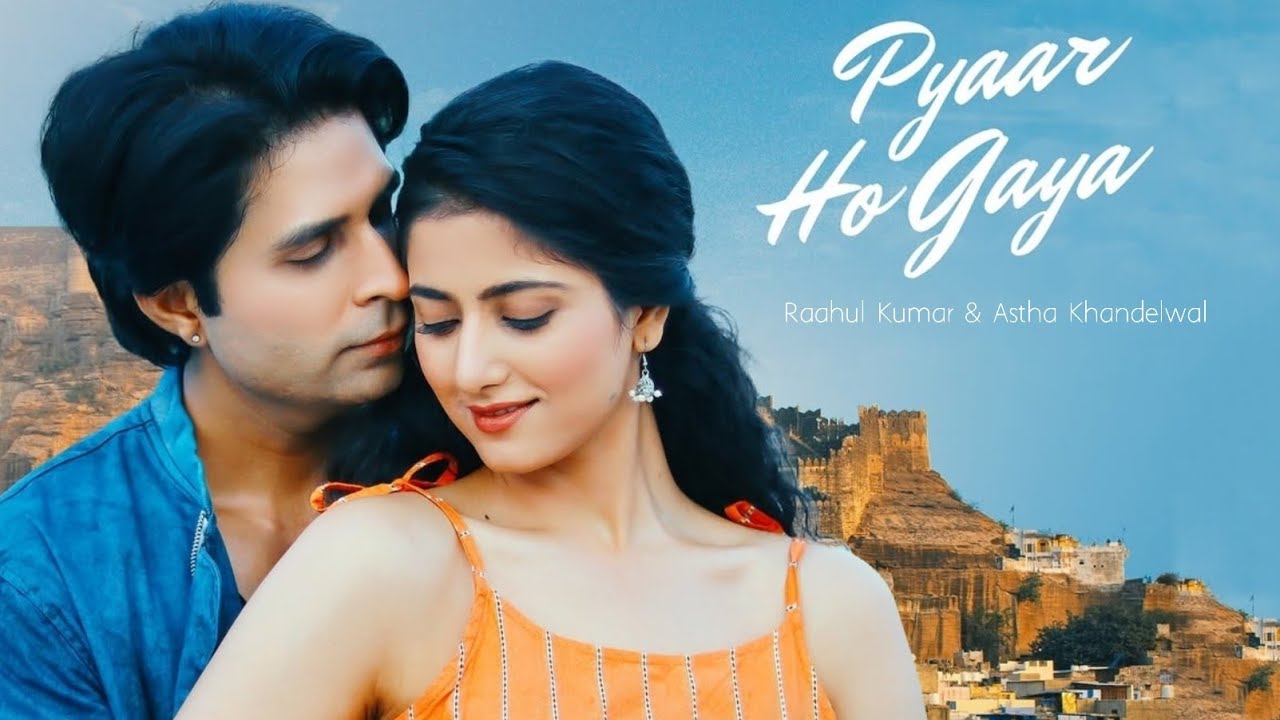 Pyaar Ho Gaya song Astha Khandelwal | Astha Khandelwal & Raahul Kumar ...