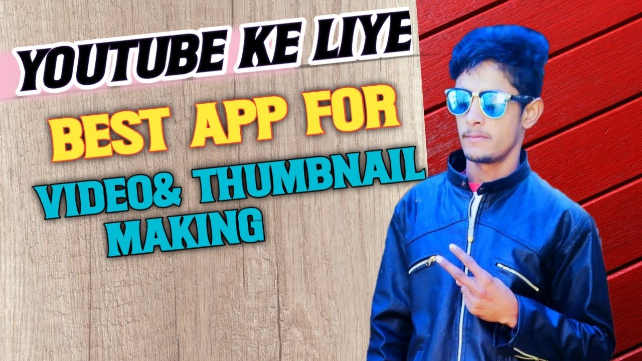 YOUTUBE KE LIYE BEST VIDEO& THUMBNAIL EDITING APPS|| (IN HINDI) - YouTube