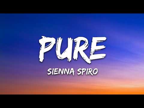SIENNA SPIRO - Pure (Lyrics)