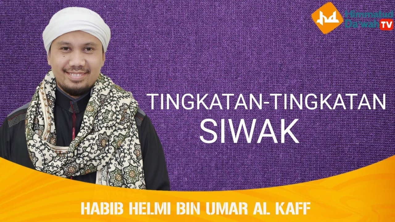 Tingkatan-Tingkatan Siwak | Habib Helmi Al Kaff - YouTube