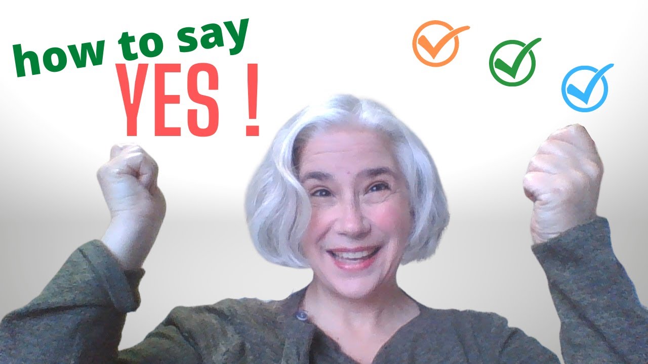 How to say YES! - YouTube