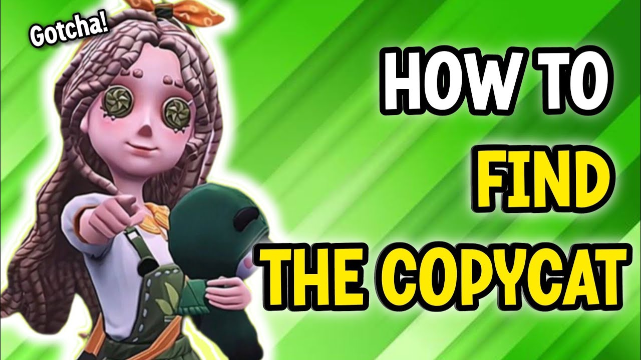 10 Tips on How to Find the Copycat Fast in Identity V - YouTube
