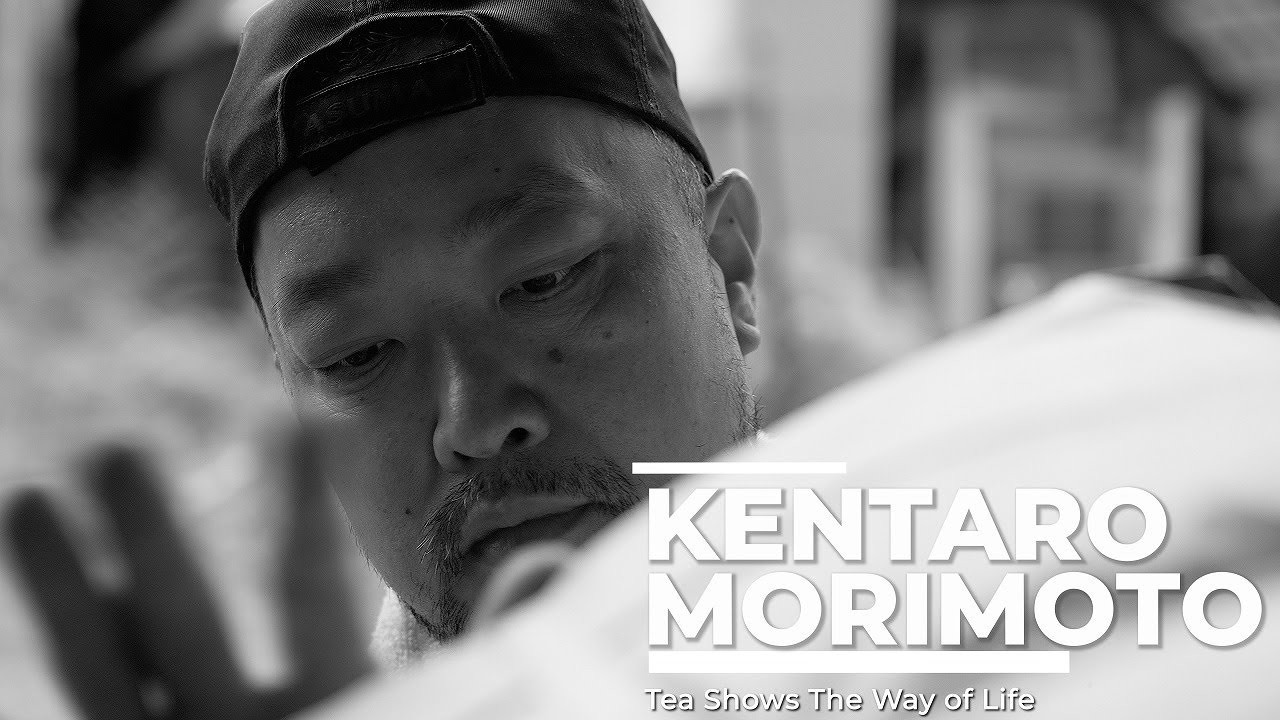 【Tea Shows The Way of Life 】Kentaro morimoto - YouTube