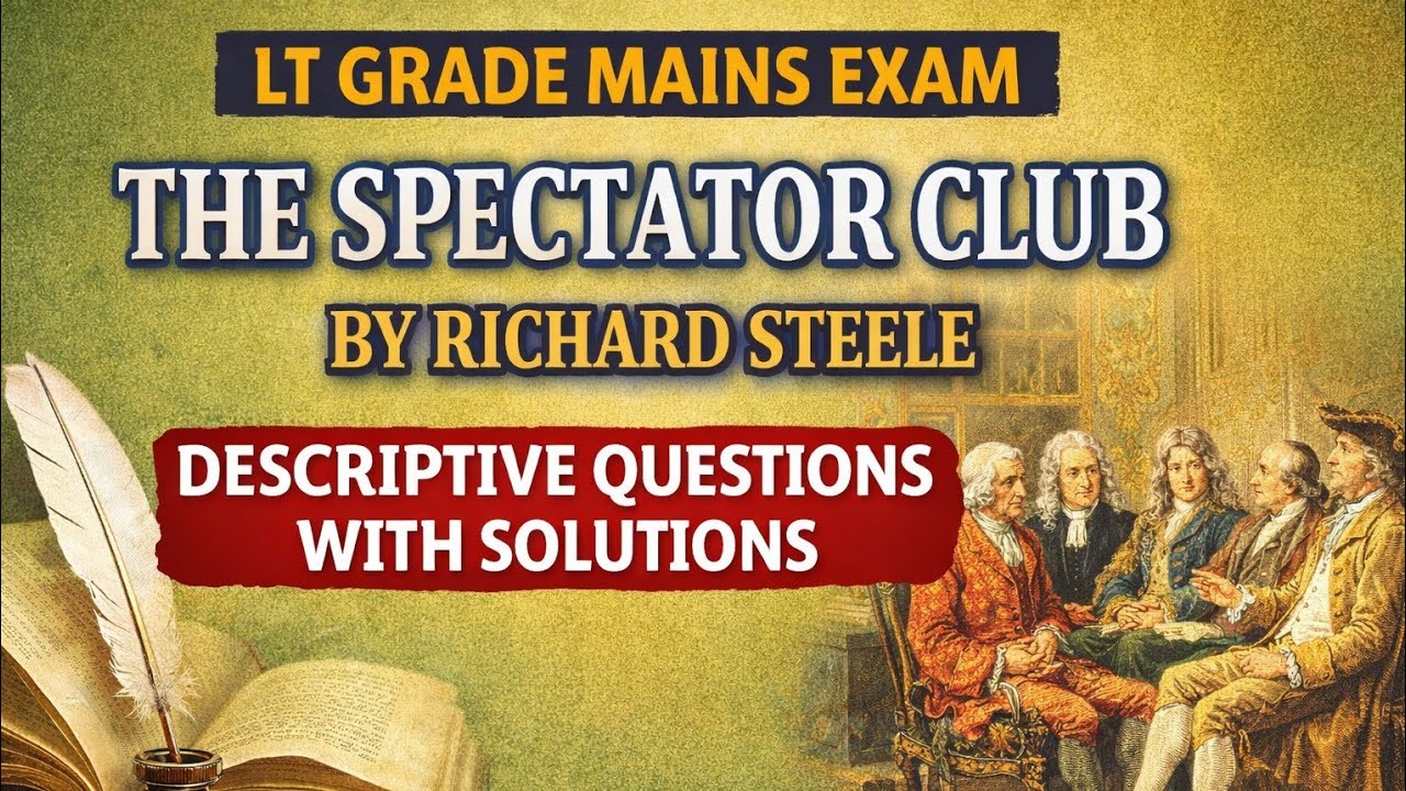 🎯 📚 🍷 The Spectator Club Richard Steele LT Grade Mains Exam | Full ...