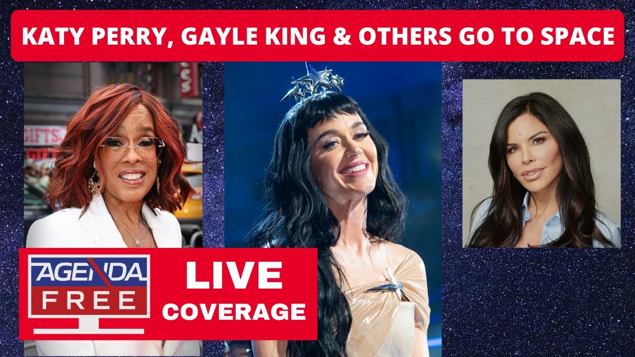 Katy Perry, Gayle King & Lauren Sánchez Go To Space - LIVE Blue Origin ...