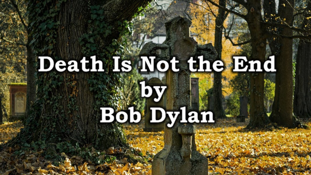 Death Is Not the End by Bob Dylan (Cover) - YouTube