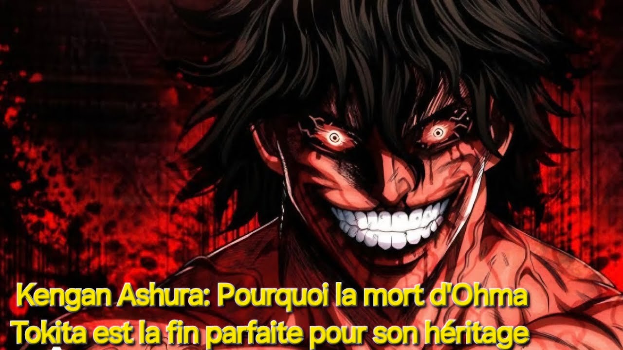 Kengan Ashura: Pourquoi la mort d'Ohma Tokita est la fin parfaite pour ...