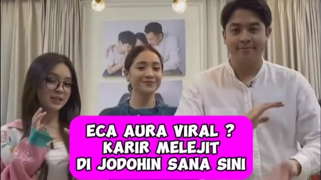 Nama Eca Aura Viral , Karir Melejit dan Banyak di Jodohin dengan Artis ...